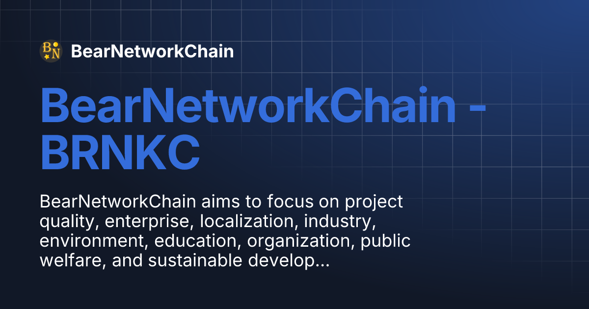 BearNetworkChain - BRNKC | BearNetworkChain
