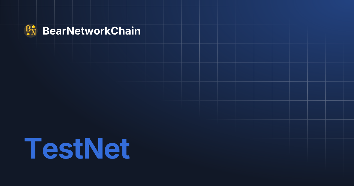 TestNet | BearNetworkChain