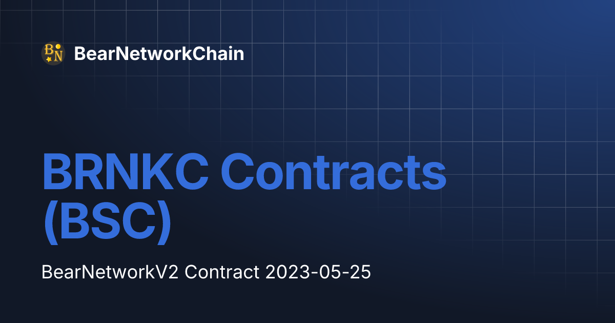 BRNKC Contracts (BSC) | BearNetworkChain